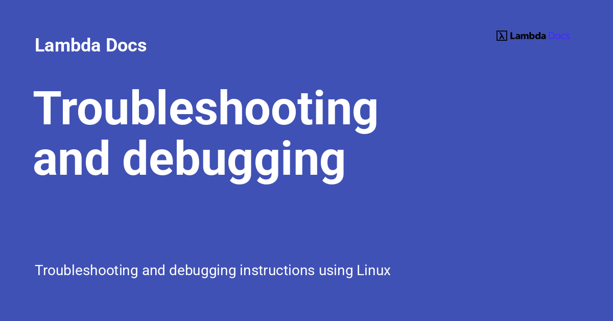 Troubleshooting And Debugging Lambda Docs