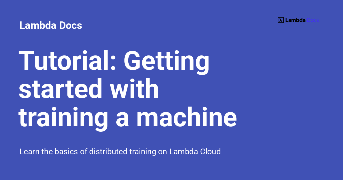Tutorial Getting Started With Training A Machine Learning Model 1628
