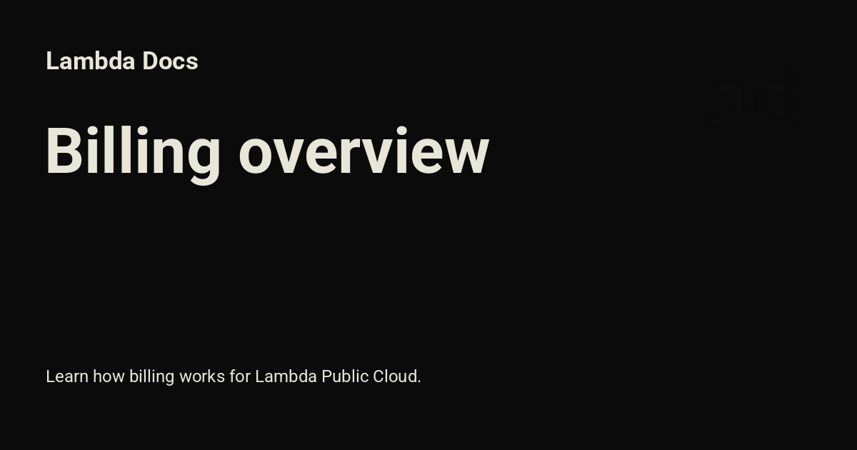 Billing overview - Lambda Docs