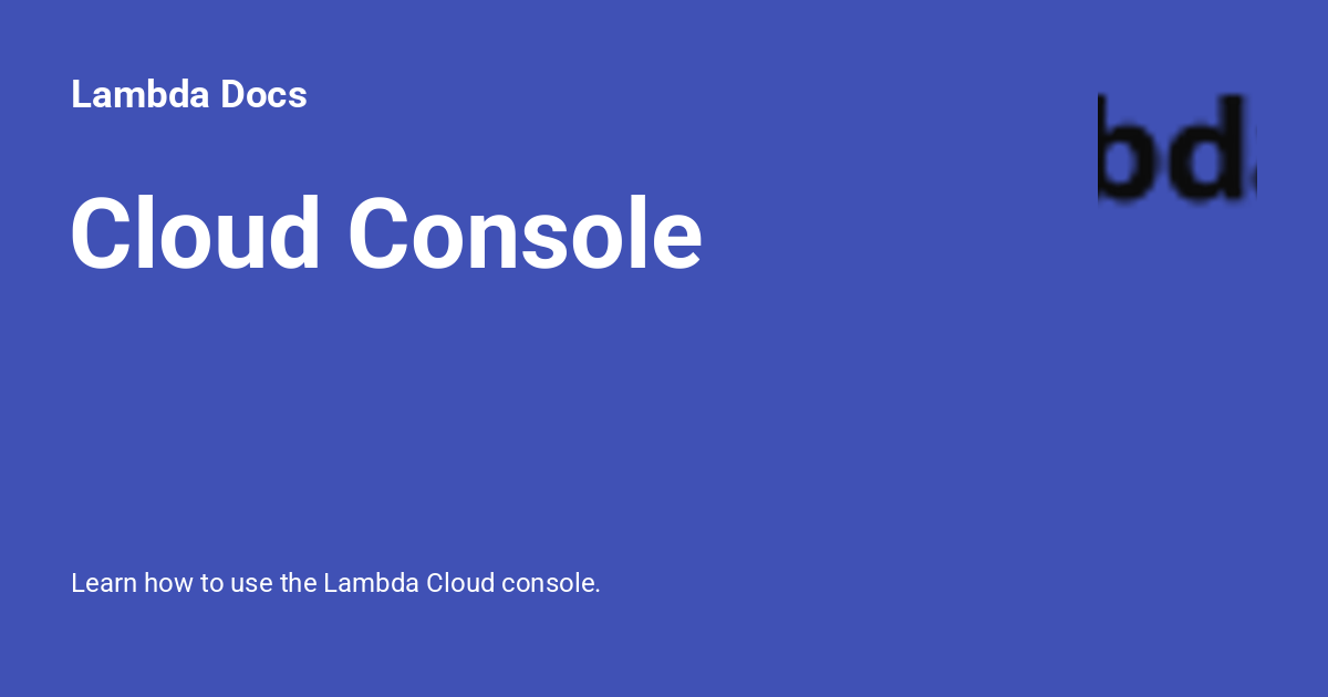 Cloud Console - Lambda Docs